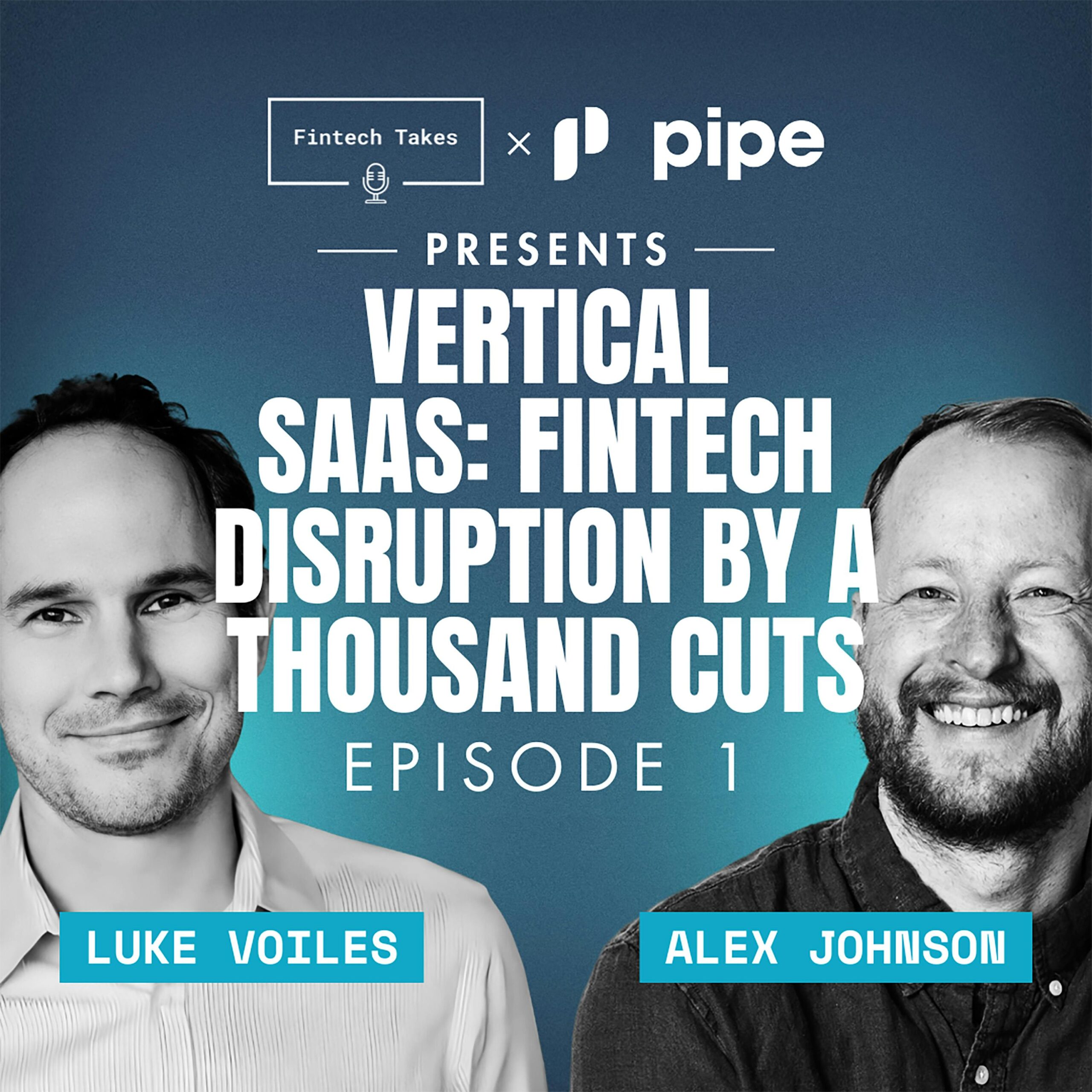 Fintech Takes x Pipe presents Vertical SaaS: Fintech Disruption by a ...