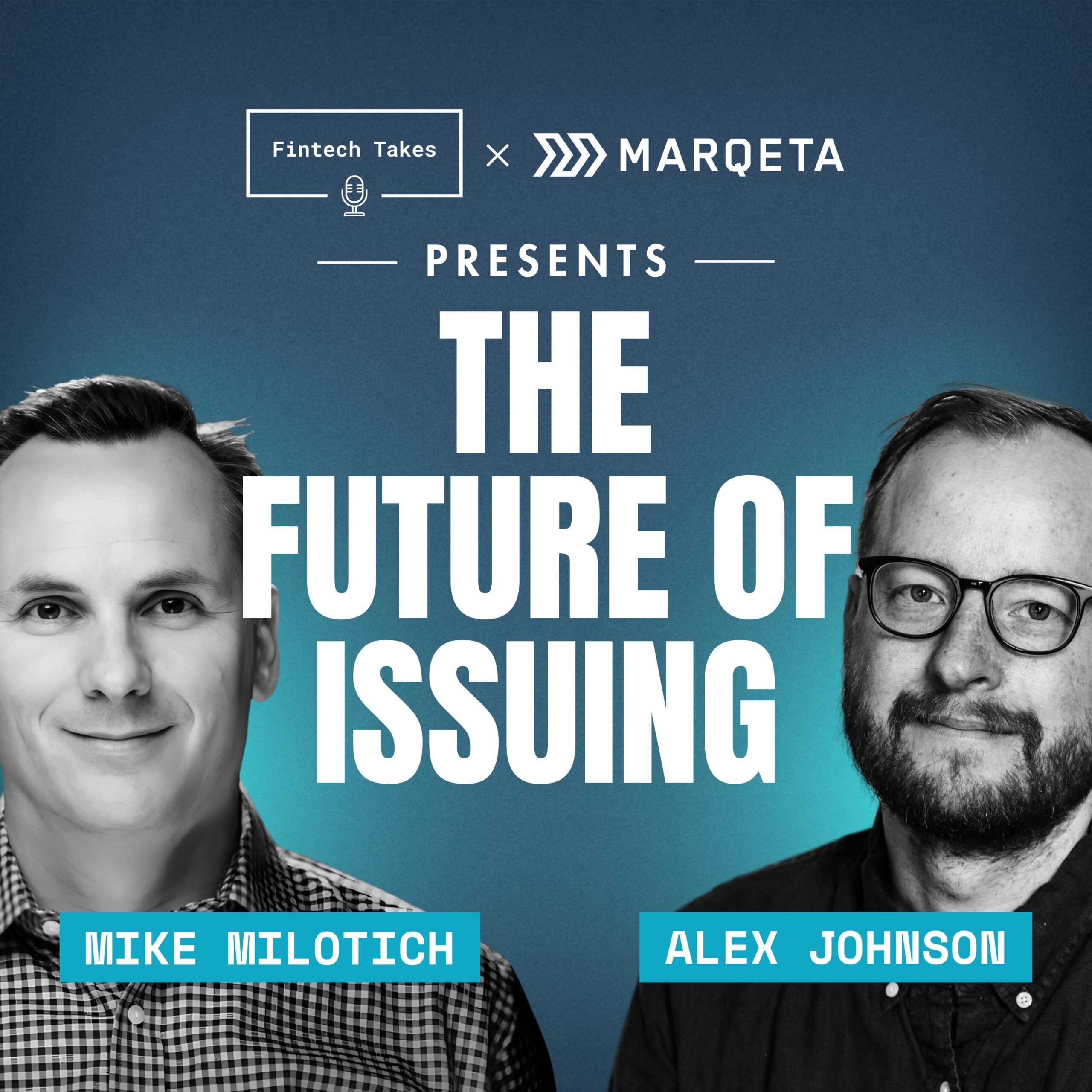 The Future of Issuing with Marqeta’s CEO - Fintech Takes